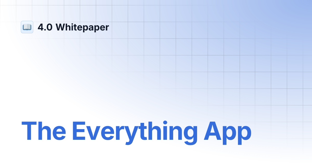 The Everything App | 4.0 Whitepaper